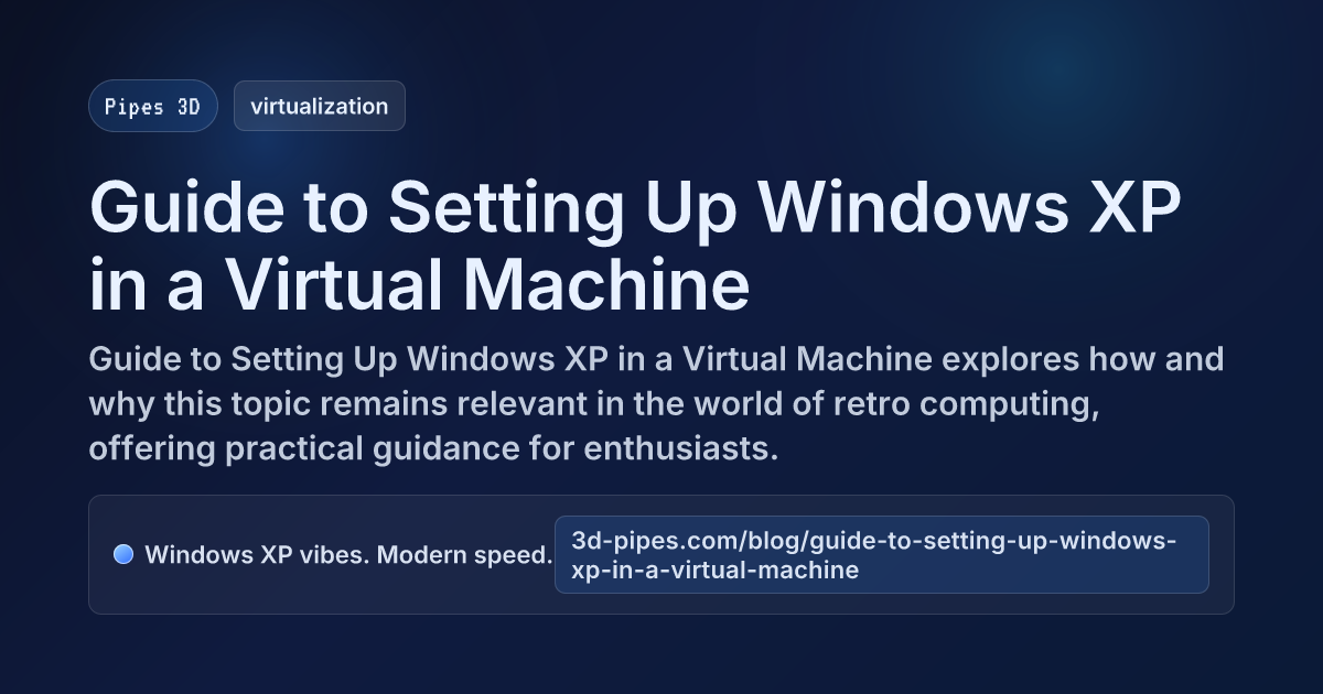 Guide to Setting Up Windows XP in a Virtual Machine
